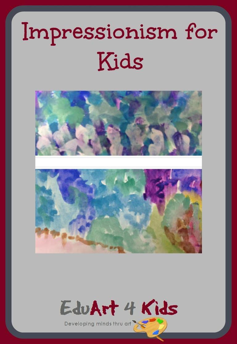 Impressionism for kids: 10 different activities – Edu Art 4 Kids