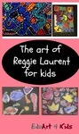 The art of Reggie Laurent for Kids – Edu Art 4 Kids